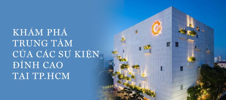 Khám phá trung tâm của các sự kiện đỉnh cao tại TP.HCM - Forbes Việt Nam